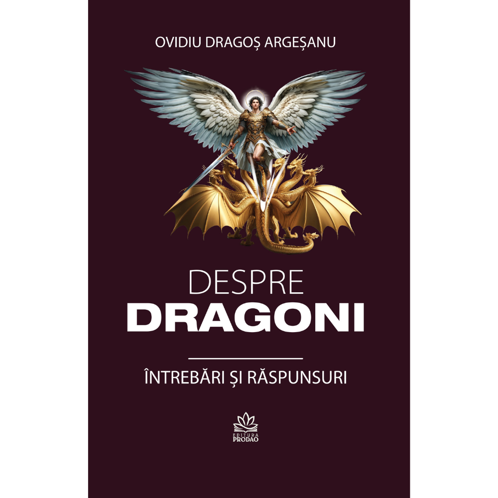 Despre dragoni. Intrebari si raspunsuri (Seniori) - Ovidiu Dragoș Argeșanu
